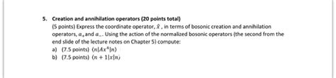 solved 5 creation and annihilation operators 20 points