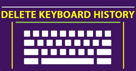 How To Delete The Keyboard History On Any Android Device
