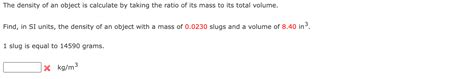 Solved The Density Of An Object Is Calculate By Taking The Chegg Com