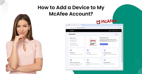 How To Add A Device To My Mcafee Account By Kevin Pierce May 2024