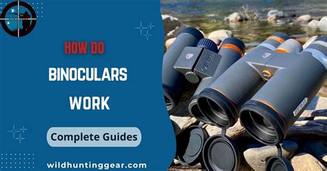 How Do Binoculars Work A Complete Guides And Reviews
