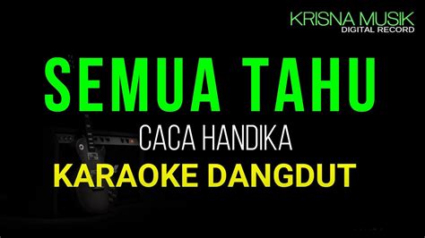 Semua Tahu Karaoke Dangdut Original Hd Audio Youtube