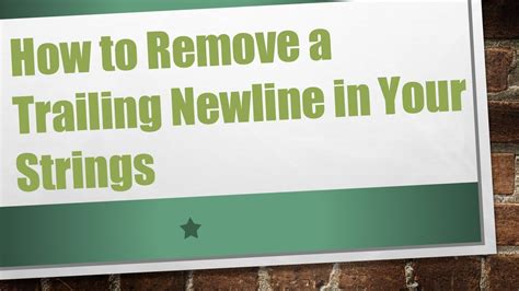 How To Remove A Trailing Newline In Your Strings Youtube
