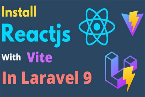 使用 Vite 在 Laravel 中安装 React