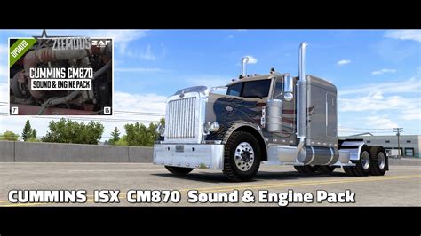Ats ★ Cummins Isx Cm870 Sound And Engine Pack By Zeemods American Truck