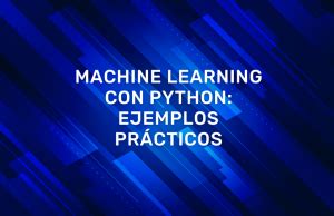Machine Learning Con Python Ejemplos Pr Cticos