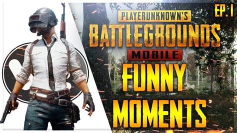 Pubg Mobile Funny And Wtf Moments Ep 1 Youtube