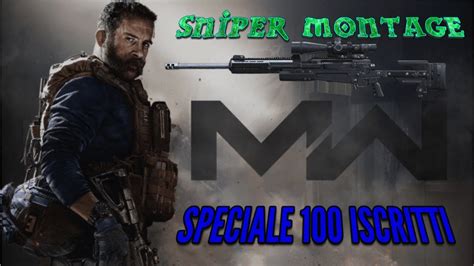 Sniper Montage Call Of Duty MW Speciale 100 Iscritti YouTube
