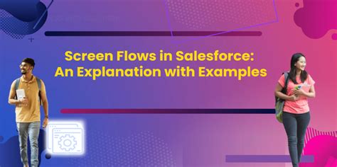 Screen Flows In Salesforce Crs Info Solutions