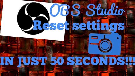 How To Reset Obs Studio Settings In Just A Few Seconds Youtube