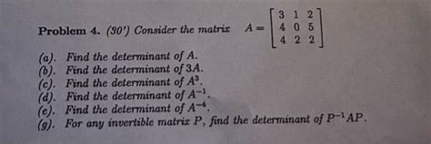 solved problem 4 30 consider the matrix a ⎣⎡344102252⎦⎤