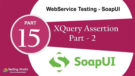 Webservice Testing Soapui Tutorial 12xquery Assertion 2soapui Certification 91 8743913121