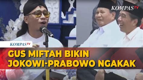 Gus Miftah Bikin Jokowi Prabowo Ngakak YouTube