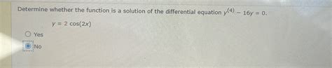 Solved Determine Whether The Function Is A Solution Of The Chegg
