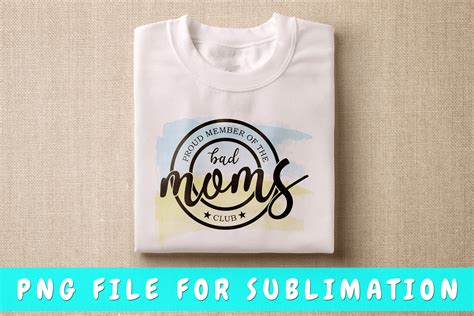 Proud Member Of The Bad Moms Club Png For Sublimation By
