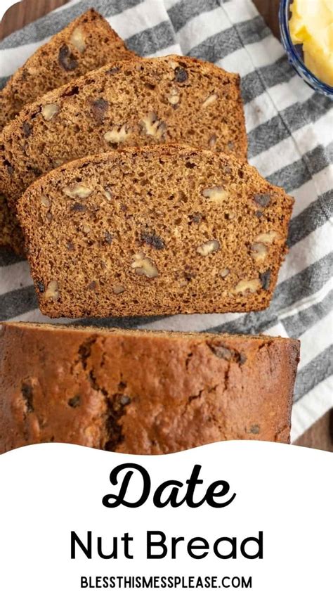 Old Fashioned Date Nut Bread Bless This Mess