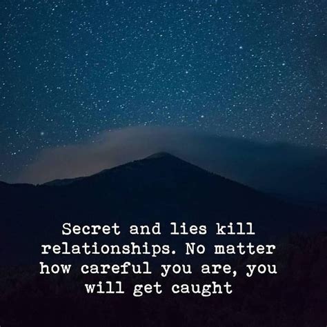 Inspirational Life Quote Secret And Lies Kill Relationships