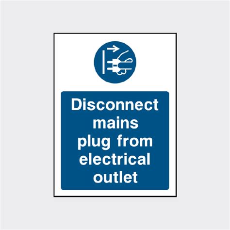 Disconnect Mains Plug From Electrical Outlet Sign The Safety Sign