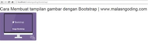 Bootstrap Part 3 Tampilan Gambar Dengan Bootstrap Malas Ngoding