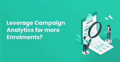 How To Leverage Campaign Analytics For More Enrollments