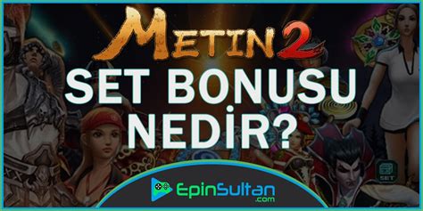 Metin2 Set Bonus Nedir Epinsultan