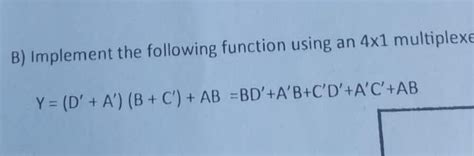 Solved B Implement The Following Function Using An 4x1