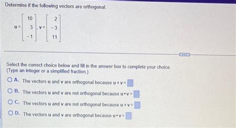 solved determine if the following vectors are orthogonal