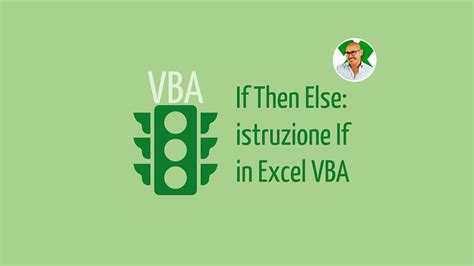 If Then Else Istruzione If In Excel Vba Excel Per Tutti