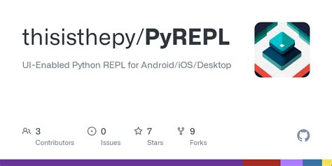 GitHub Thisisthepy PyREPL UI Enabled Python REPL For Android IOS Desktop