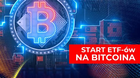 Nowa Era Kryptowalut Sec Zatwierdza Pierwsze Fundusze Etf Dif Broker
