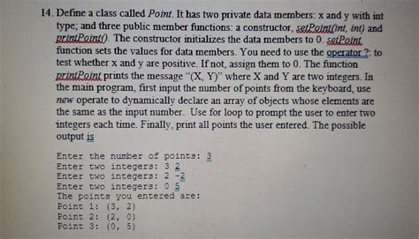 Solved Define A Class Called Point It Has Two Private Chegg
