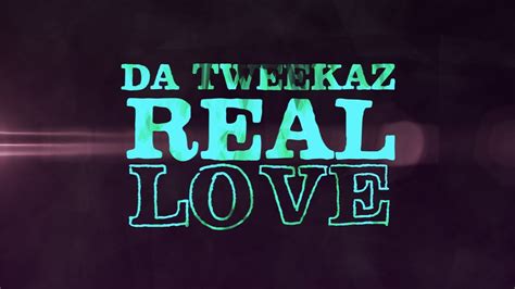Da Tweekaz Real Love Official Hq Video Clip Youtube