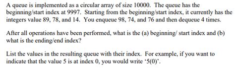 solved a queue is implemented as a circular array of size