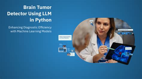 Brain Tumor Detector Using Llm In Python By Bharath Chowdary On Prezi