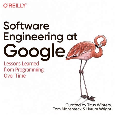 Software Engineering At Google Lessons Learned From Programming Over