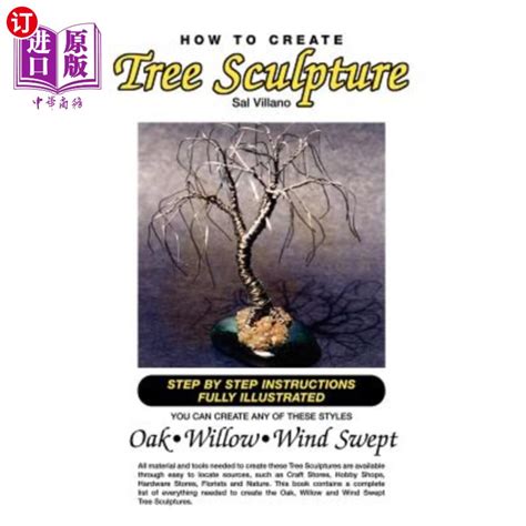 海外直订How to Create Tree Sculpture Tep by Step Instructions Fully