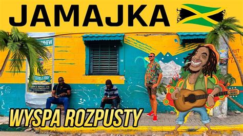 🇯🇲 Jamajka Wyspa Rozpusty Sex ZioŁa And Reggae Youtube