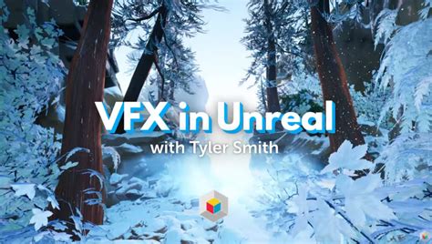 VFX In Unreal By Tyler Smith