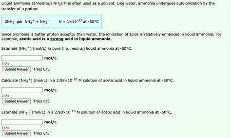 Solved Liquid Ammonia Anhydrous Nh3 Is Often Used As A Solvent Like