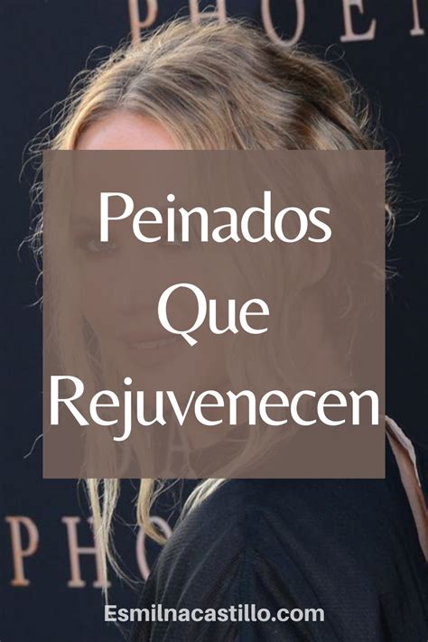 Peinados Que Rejuvenecen 50 Peinados Que Te Harán Lucir Más Joven Artofit