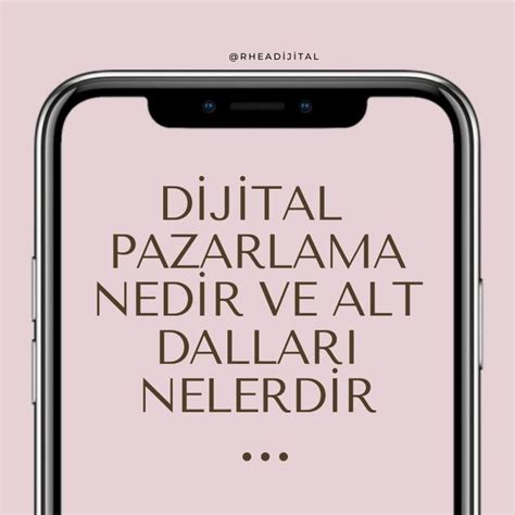 Dijital pazarlama ve alt dalları nelerdir
