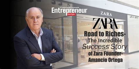 Road To Riches The Incredible Success Story Of Zara Founder Amancio