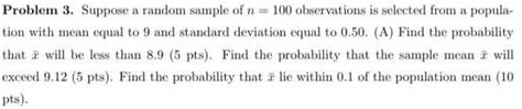 Solved Problem 3 Suppose A Random Sample Of N 100 Chegg Com