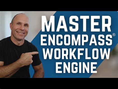 How To Master Encompass® Workflow Engine Unlock Its Full Potential