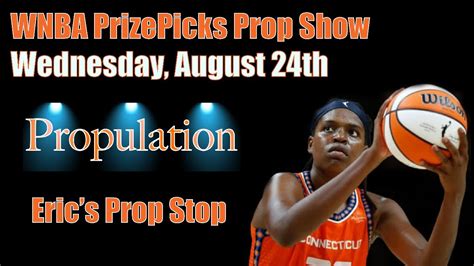 Wnba Prizepicks Prop Show Wednesday 08 24 22 Youtube