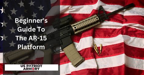 Beginners Guide To The AR 15 Platform