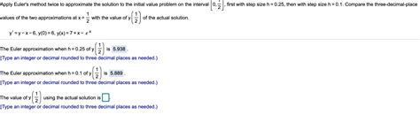 Solved Apply Euler S Method Twice To Approximate The Chegg