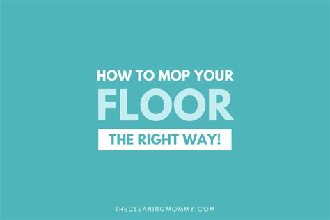 How To Mop A Floor Avoid Common Mopping Mistakes The Cleaning Mommy