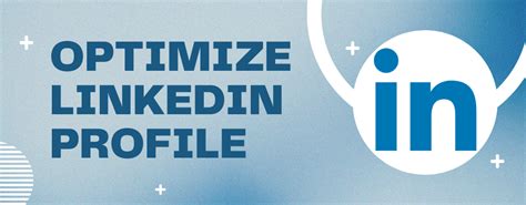 Optimize Your Linkedin Profile