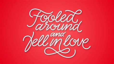 Fooled Around And Fell In Love The Fool Fooling Around Falling In Love